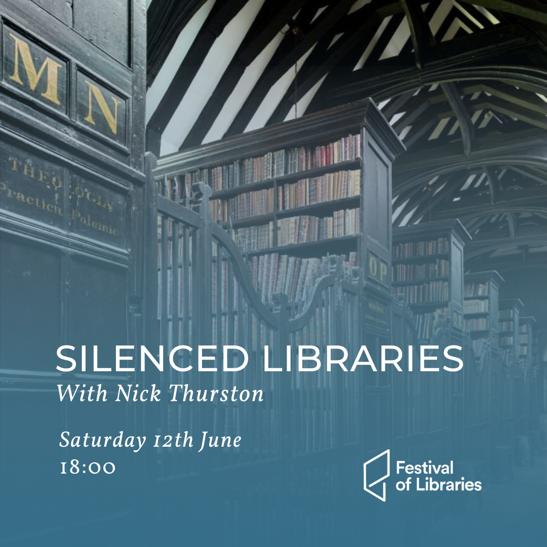 Silenced Libraries with Nick Thurston | Chetham's Library