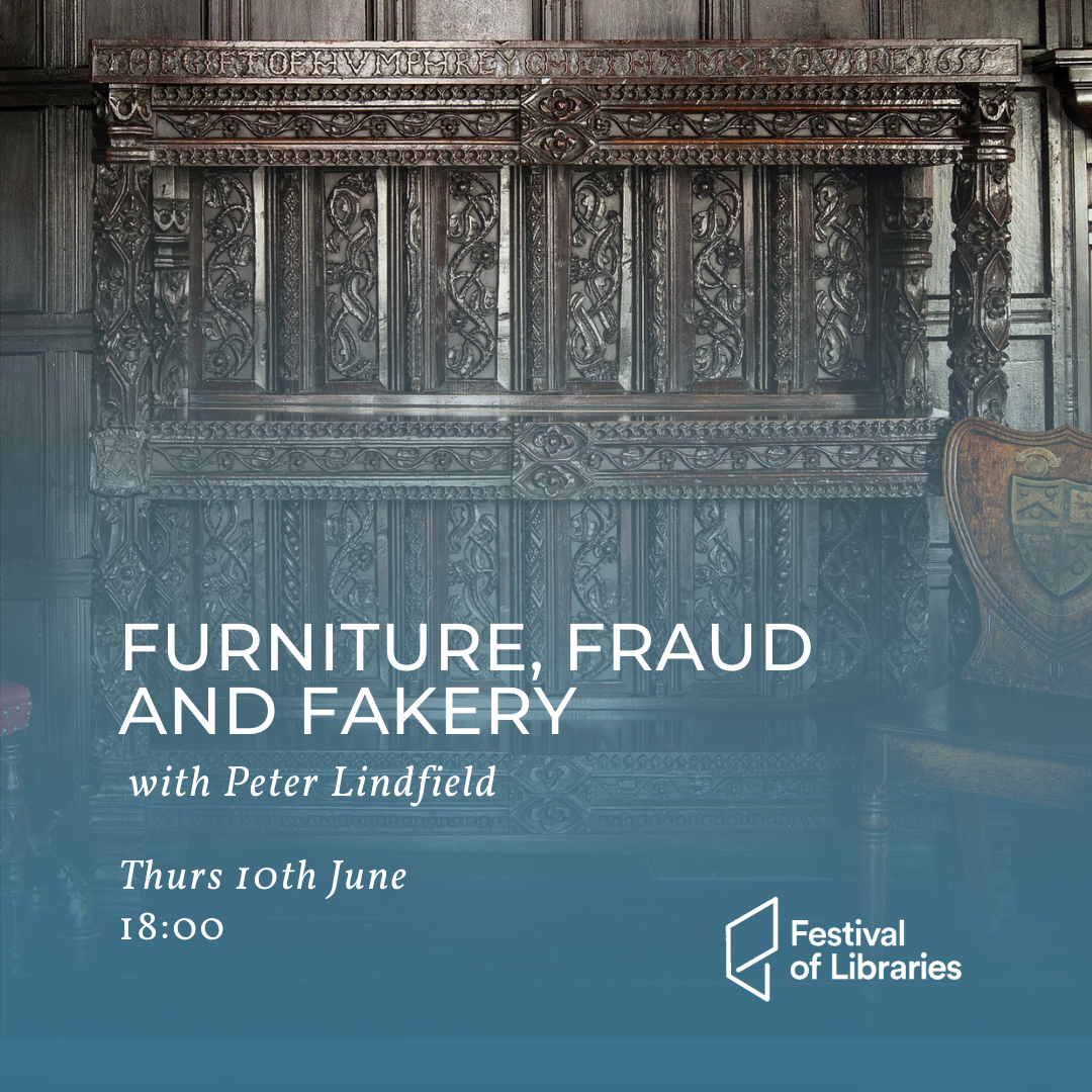 Furniture, Fraud and Fakery with Peter Lindfield | Chetham's Library